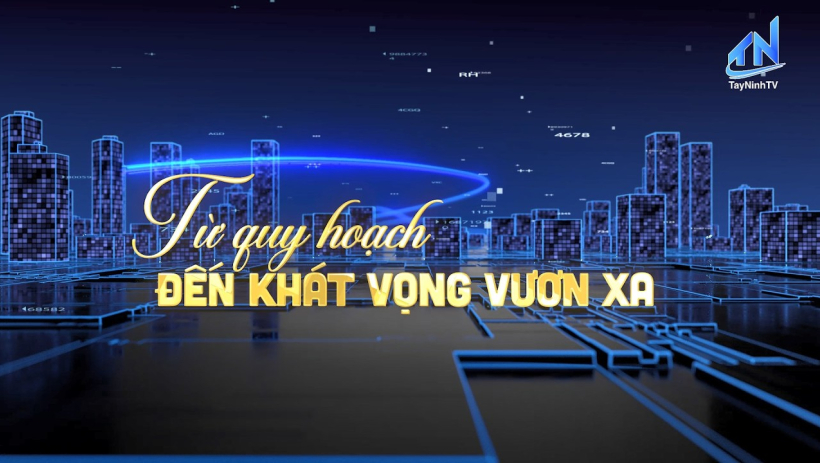Từ quy hoạch đến khát vọng vươn xa - Báo và phát thanh, truyền hình Tây ...