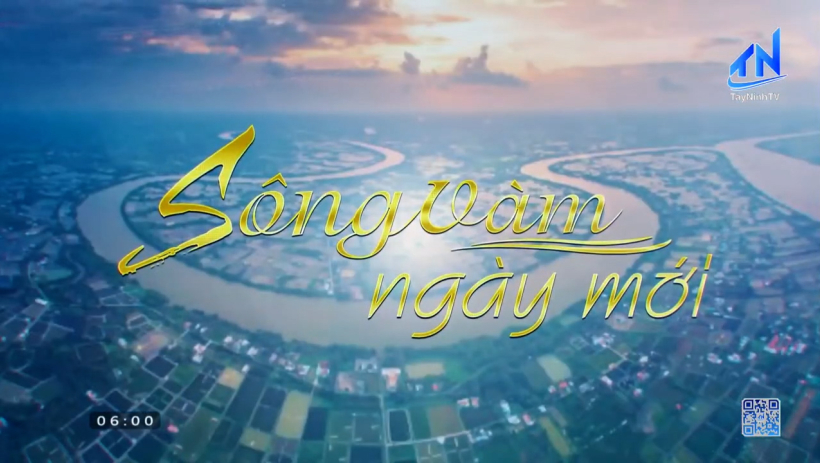 Sông Vàm ngày mới 19/6/2026 - Báo và phát thanh, truyền hình Tây Ninh